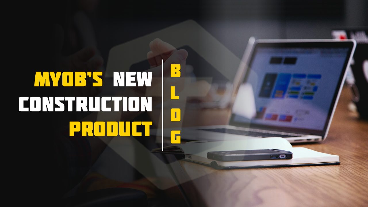 MYOB’s Exciting New Construction Project